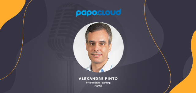 Pismo’s Alexandre Pinto discusses innovation in financial services